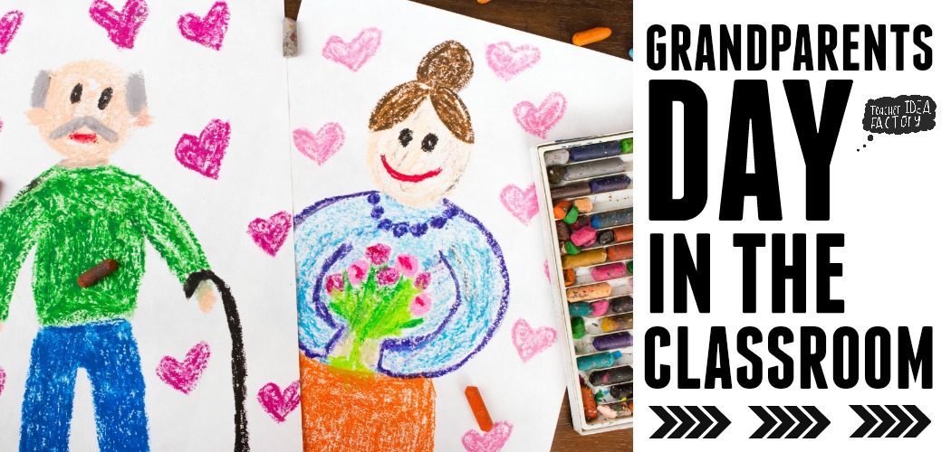 GRANDPARENTS DAY IN THE CLASSROOM - Teacher Idea Factory